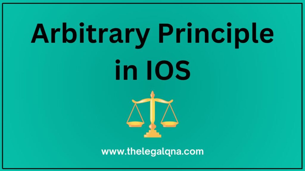 Arbitrary Principle in Interpretation of Statutes - The Legal QnA
