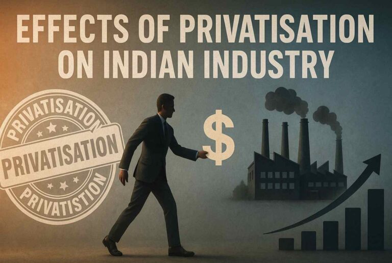 Effects of Privatisation on Indian Industry - The Legal QnA